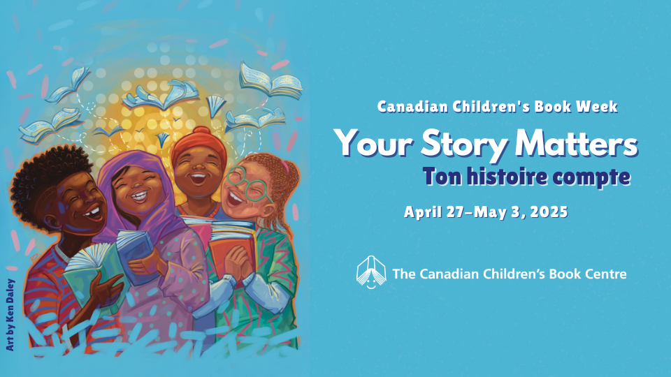 Canadian Children’s Book Week Kicks Off on April 27, 2025 – The Canadian Children's Book Centre