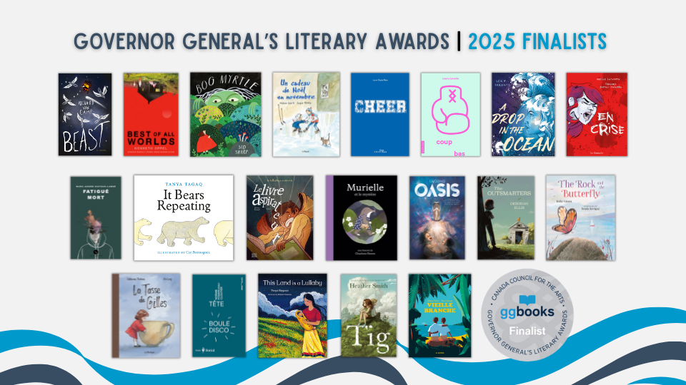Finalists announced for the 2025 Governor General's Literary Awards – The Canadian Children's ...