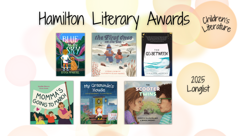 Longlists announced for the 2025 Hamilton Literary Awards – The Canadian Children's Book Centre