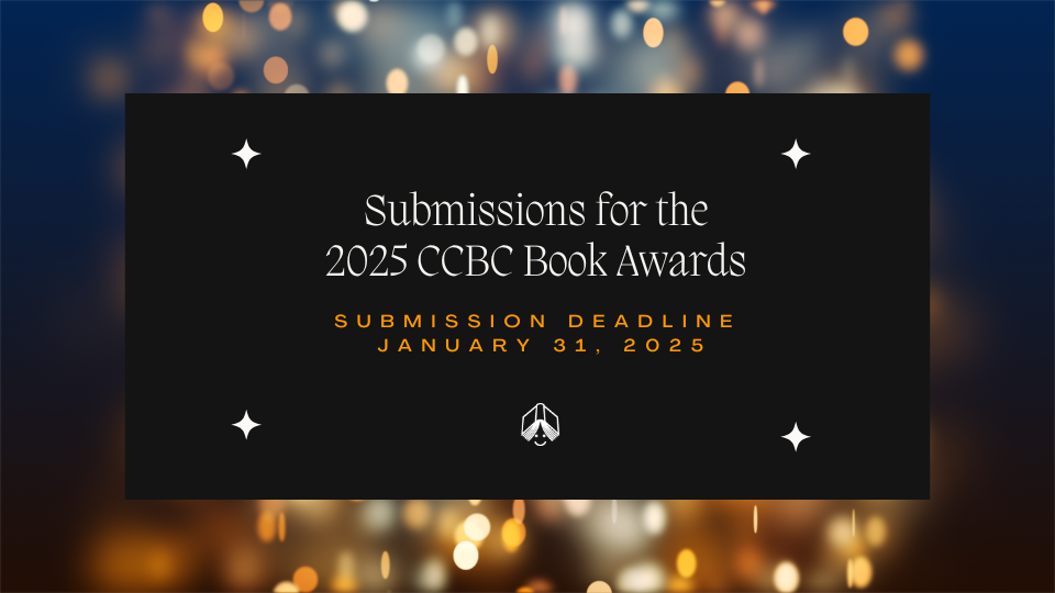CALL FOR SUBMISSIONS: 2025 CCBC Book Awards – The Canadian Children's ...