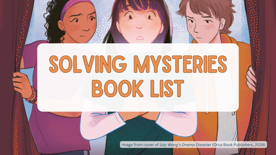 Solving Mysteries Book List – The Canadian Children's Book Centre